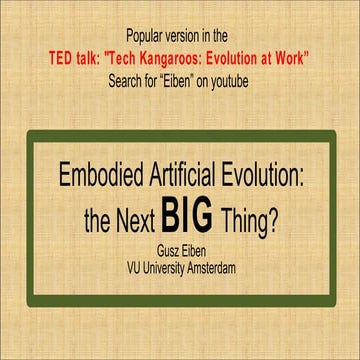 Embodied Artificial Evolution: the Next BIG Thing? by A.E. Eiben | PPT
