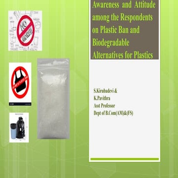 Awareness and Attitude among the Respondents on Plastic.ppt