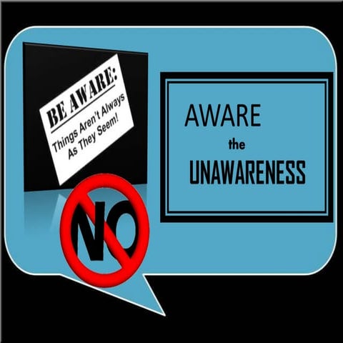 Aware the unawareness | PPTX