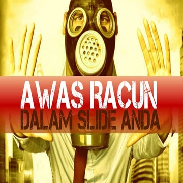 Awas racun dalam slide anda! | PDF