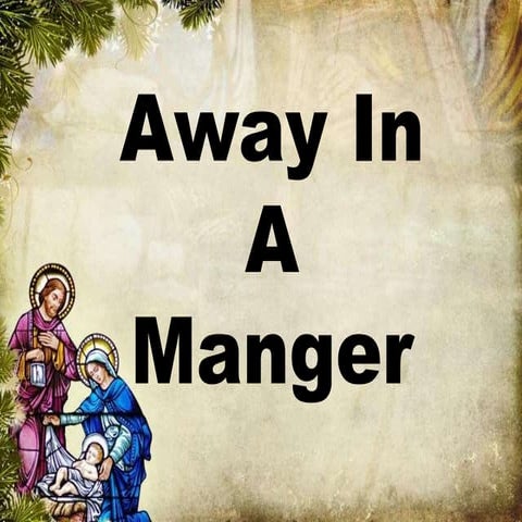 Away In A Manger Powerpoint
