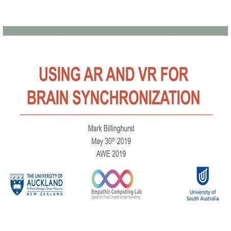 Awe 2019 - Using AR and VR for Brain Synchroniztion | PPT