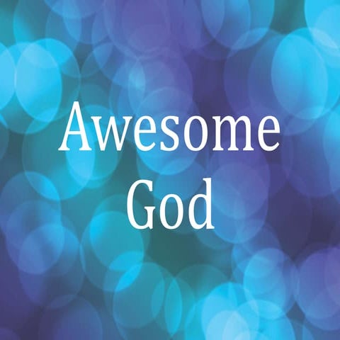 Awesome God.pptx