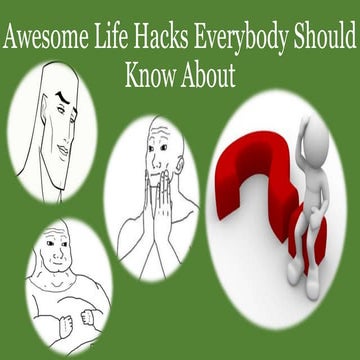 Awesome life hacks everybody should know about | PPT