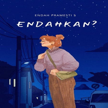 'Endahkan?' endah pramesti s x=ph1 | PDF