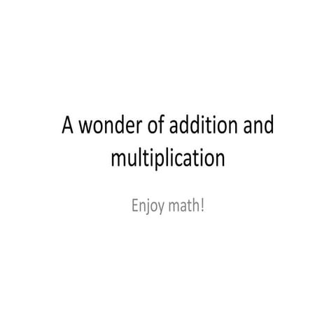A wonder of addition and multiplication | PPT