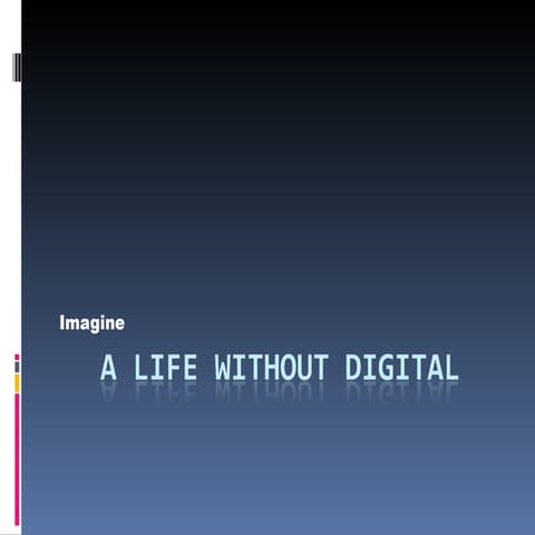 A World Without Digital | PPT