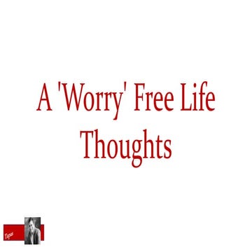 A 'worry' free life thoughts | PPTX