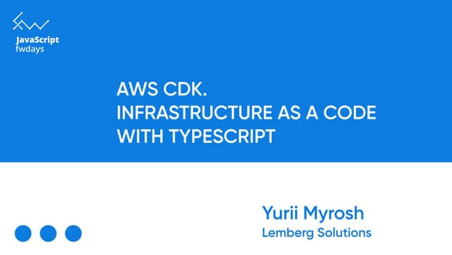 Aws Cdk Infrastructure As A Code With Typescript Yurii Myrosh Ppt 7101