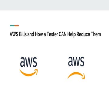 Aws Bills And How A Tester Can Help Reduce Them Ppt