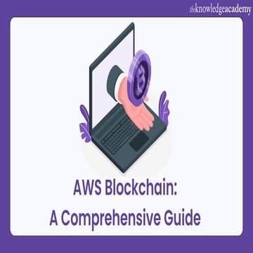 AWS Blockchain: A Comprehensive Guide | The Knowledge Academy | PDF