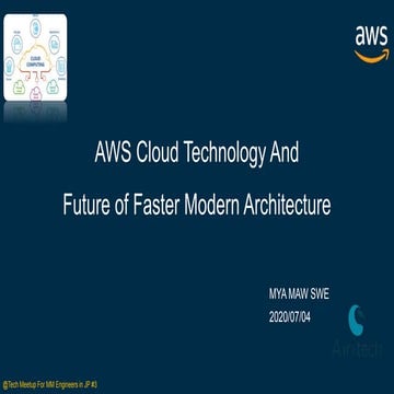 AWS Cloud Technology And Future of Faster Modern Architecture | PPT