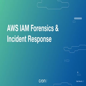 Aws Iam Forensics And Incident Response Ppt