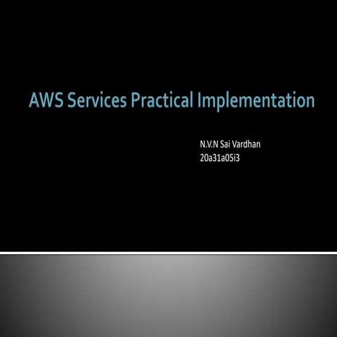 Aws Services Practical Implementationpptx 