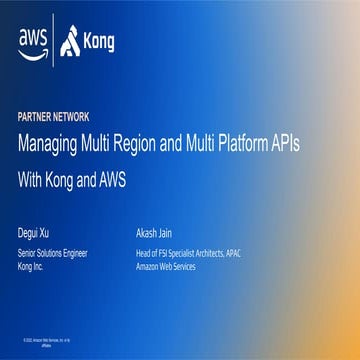 Managing Multi Platform And Multi Region Apis With Kong Konnect And Aws Ppt