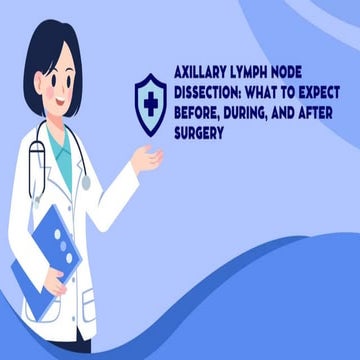 Axillary Lymph Node Dissection_ What to Expect Before, During, and ...