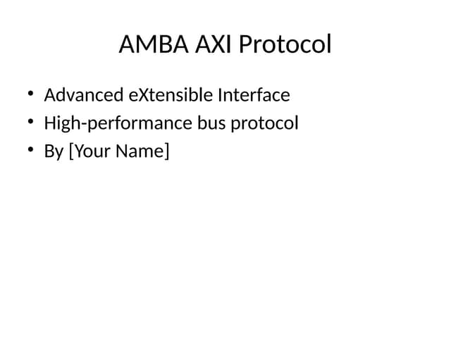 AMBA Advanced High-performance Bus (AHB) protocol | PPTX