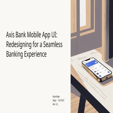 Axis-Bank-Mobile-App-UI-Redesigning-for-a-Seamless-Banking-Experience.pptx