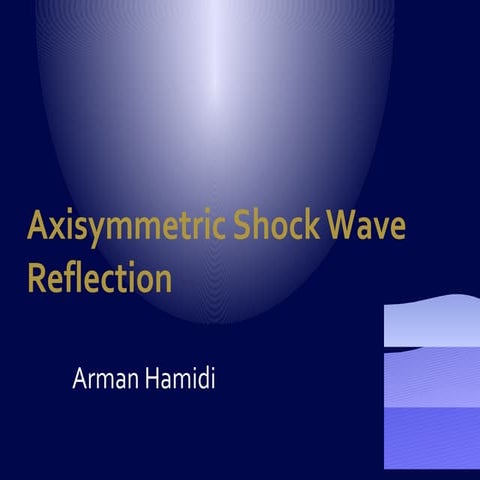 Axisymmetric shock wave reflection | PPT