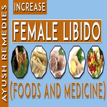 Ayurvedic Medicine to Increase Libido in Women, Female Stimulant Herbs ...