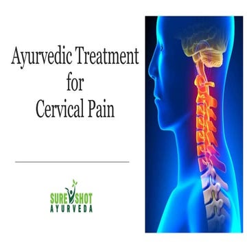 Ayurvedic treatment for cervical pain | PPT | Free Download