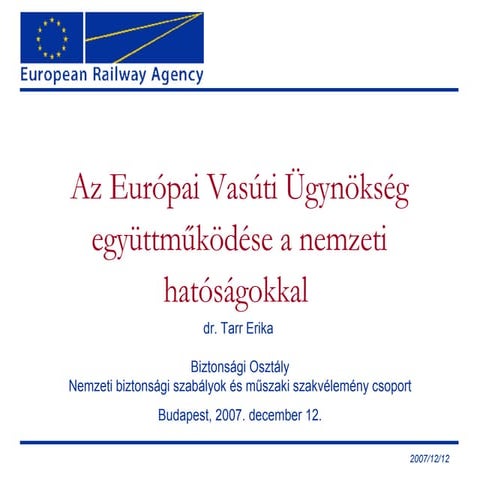 Az Európai Vasúti Ügynökség együttműködése a nemzeti hatóságokkal | PPT