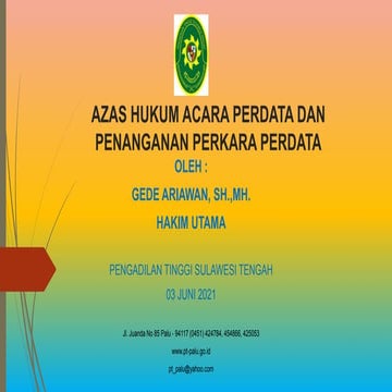 AZAS HUKUM ACARA PERDATA DAN PENANGANAN PERKARA PERDATA.ppt