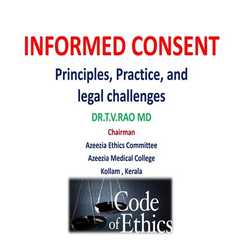 INFORMED CONSENT Principles, Practice, and legal challenges by Dr.T.V ...