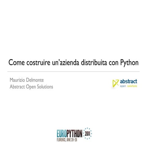 Come costruire un'azienda distribuita con Python | PPT