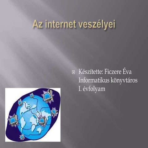Az internet veszélyei | PPTX