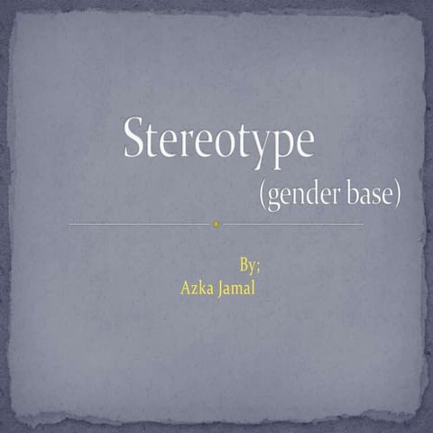 gender base stereotype | PPTX | Movies | Entertainment