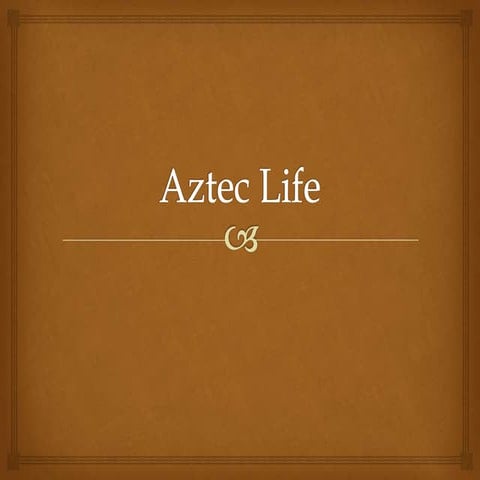 Aztec life | PPT