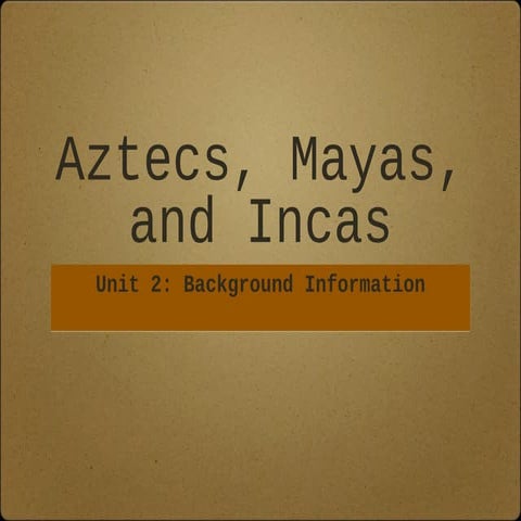 Aztecs, Inca & Maya | PPT