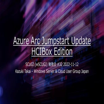 Azure Arc Jumpstart Update - HCIBox Edition | PPT