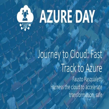 Azure Day Rome Reloaded 2019 - Cloud Journey – FastTrack for Azure | PPT