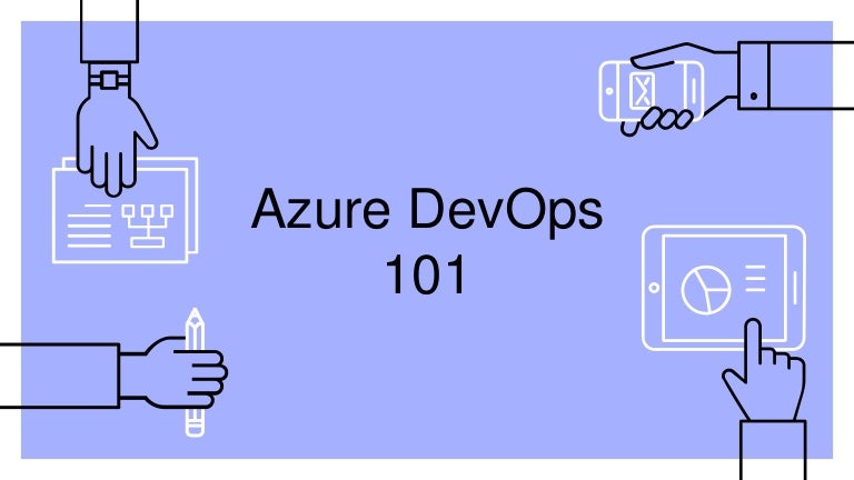Azure dev ops 101