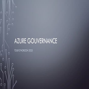 Azure Gouvernance : Overview for 2025. A governance boosted with IA | PPTX