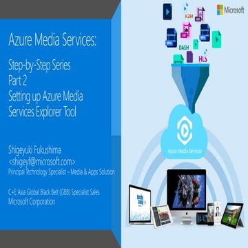 Azure Media Services Step-by-Step Tutorial Docs Series - Part 2 | PPT