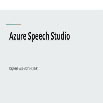 Designing Voice-Enabled Apps with Azure Speech Studio | PPTX
