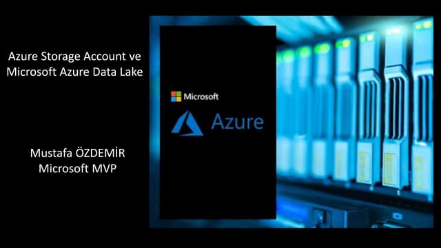 Azure Storage Account Ve Microsoft Azure Data Lake Storage Pptx