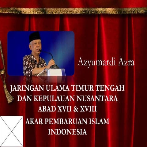 JARINGAN ULAMA TIMUR TENGAH DAN KEPULAUAN NUSANTARA ABAD XVII & XVIII ...