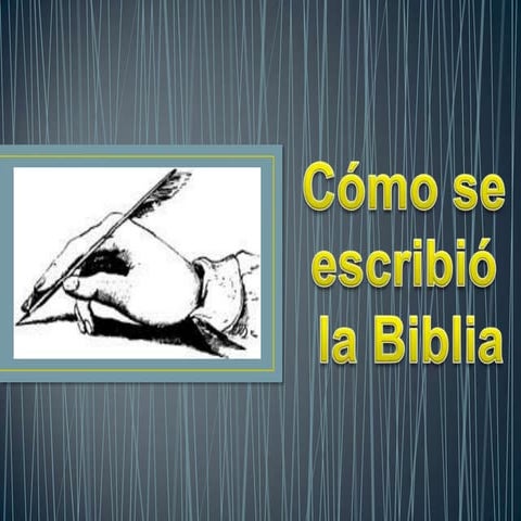 Cómo se escribió la Biblia | PPTX