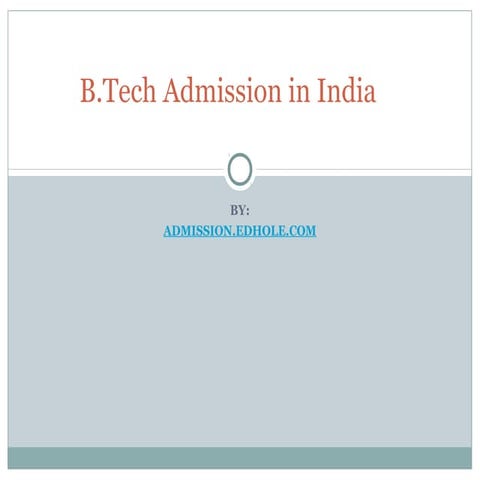 B.tech admission in india | PPT