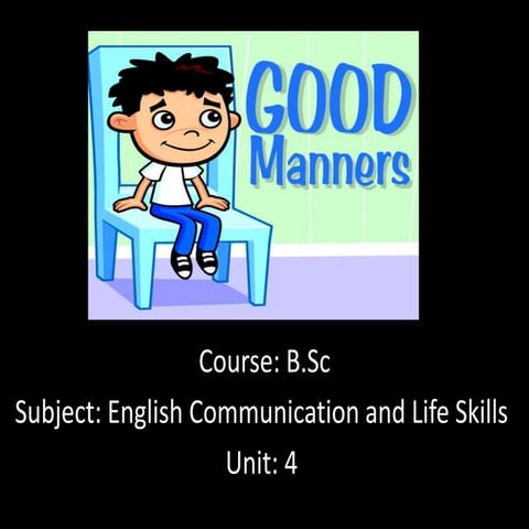B.sc ii unit iv good manners | PPTX