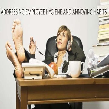 Addressing employee hygiene and Annoying habits | PPTX