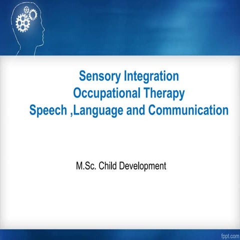 Sensory Integration, Occupational Therapy Speech ,Language and ...