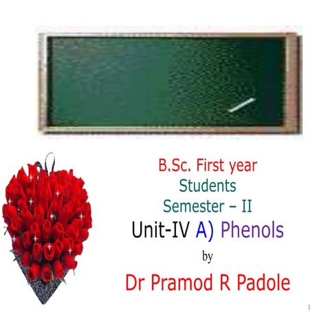 B. Sc. Part - I (Sem-II) Unit-IV (A) Phenols by Dr Pramod R Padole | PPTX