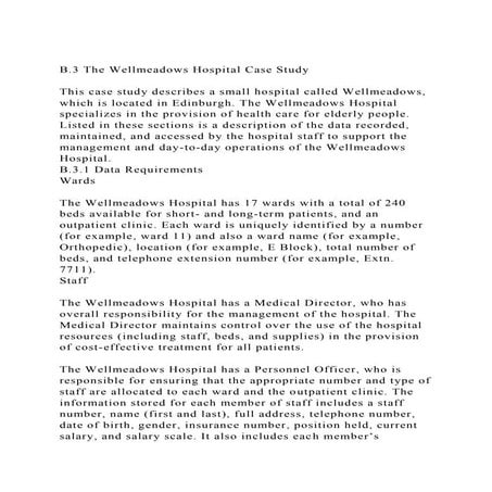 B.3 The Wellmeadows Hospital Case StudyThis case study describ.docx