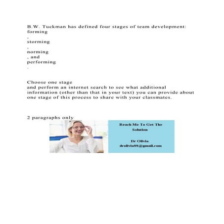 B.W. Tuckman has defined four stages of team development forming.docx