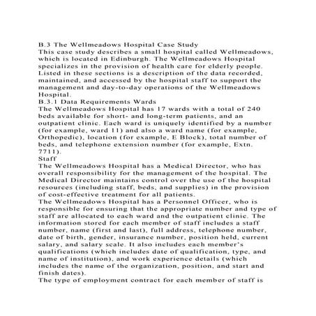 B.3 The Wellmeadows Hospital Case Study This case study describe.docx